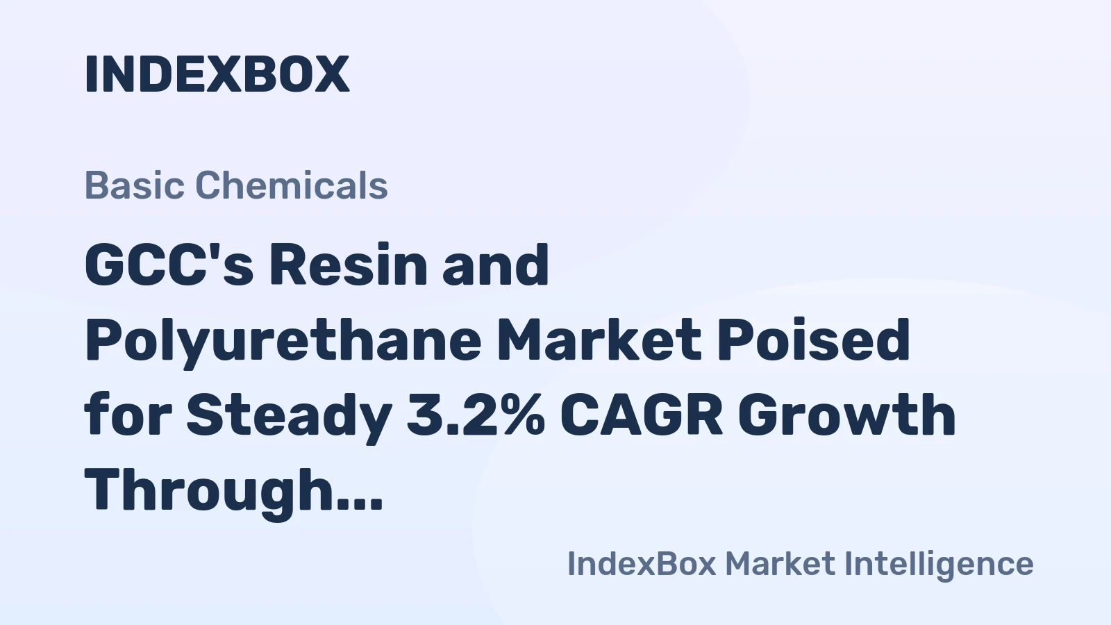 GCC's Resin and Polyurethane Market Poised for Steady 3.2% CAGR Growth Through 2035