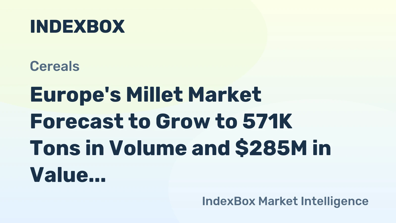 Europe's Millet Market Forecast to Grow to 571K Tons in Volume and $285M in Value by 2035
