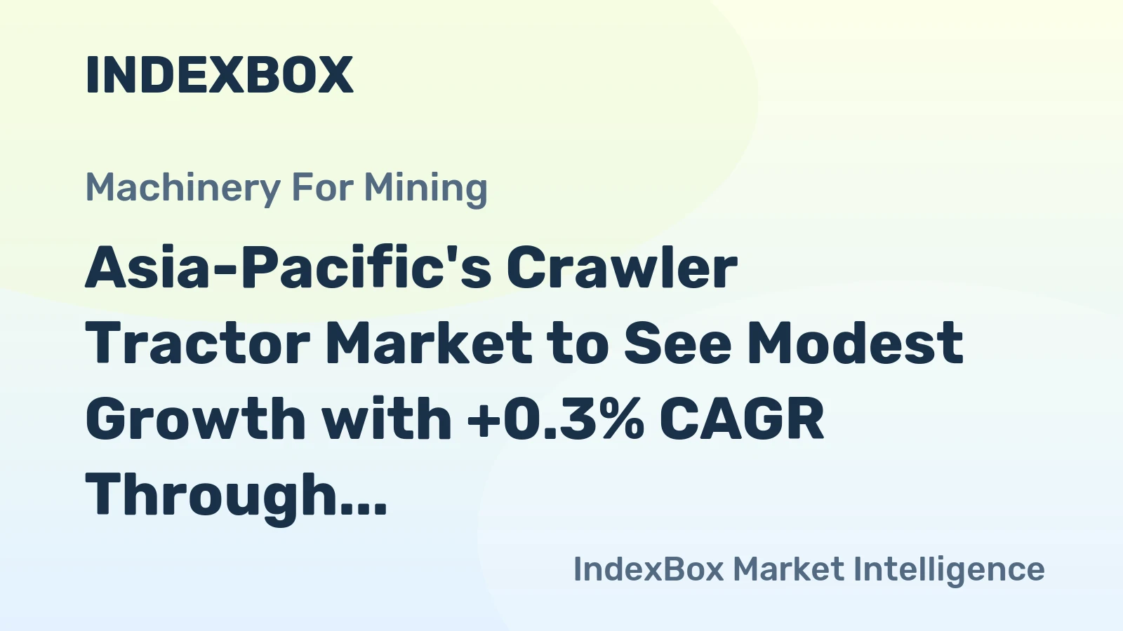 Asia-Pacific's Crawler Tractor Market to See Modest Growth with +0.3% CAGR Through 2035