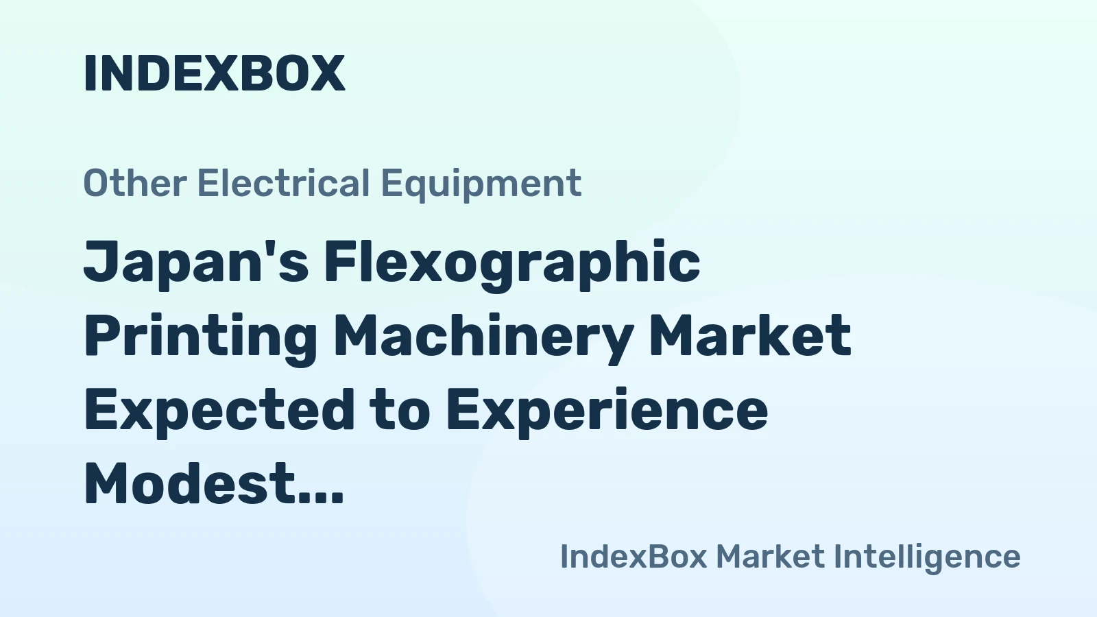 Japan's Flexographic Printing Machinery Market Expected to Experience Modest Growth with CAGR of +1.1% from 2024 to 2035