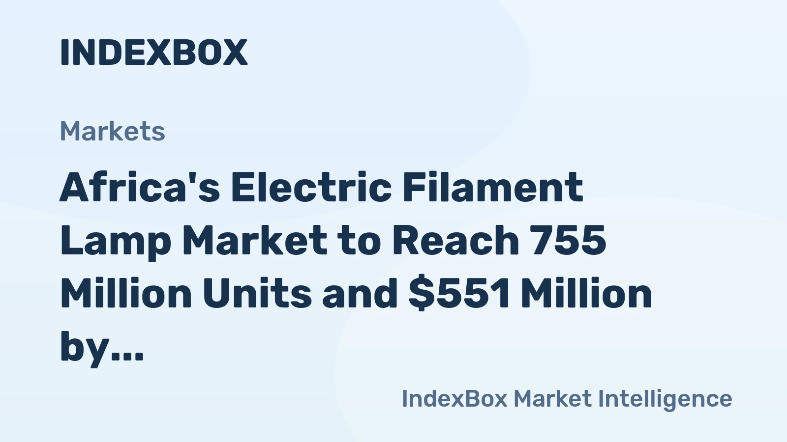 Africa's Electric Filament Lamp Market to Reach 755 Million Units and $551 Million by 2035