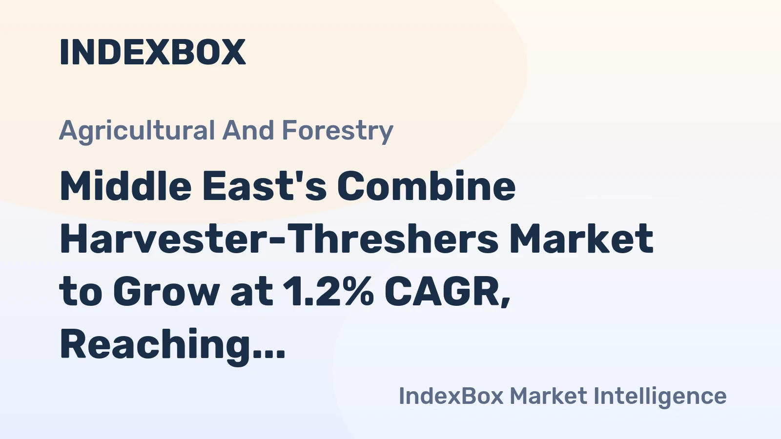 Middle East's Combine Harvester-Threshers Market to Grow at 1.2% CAGR, Reaching 11K Units by 2035