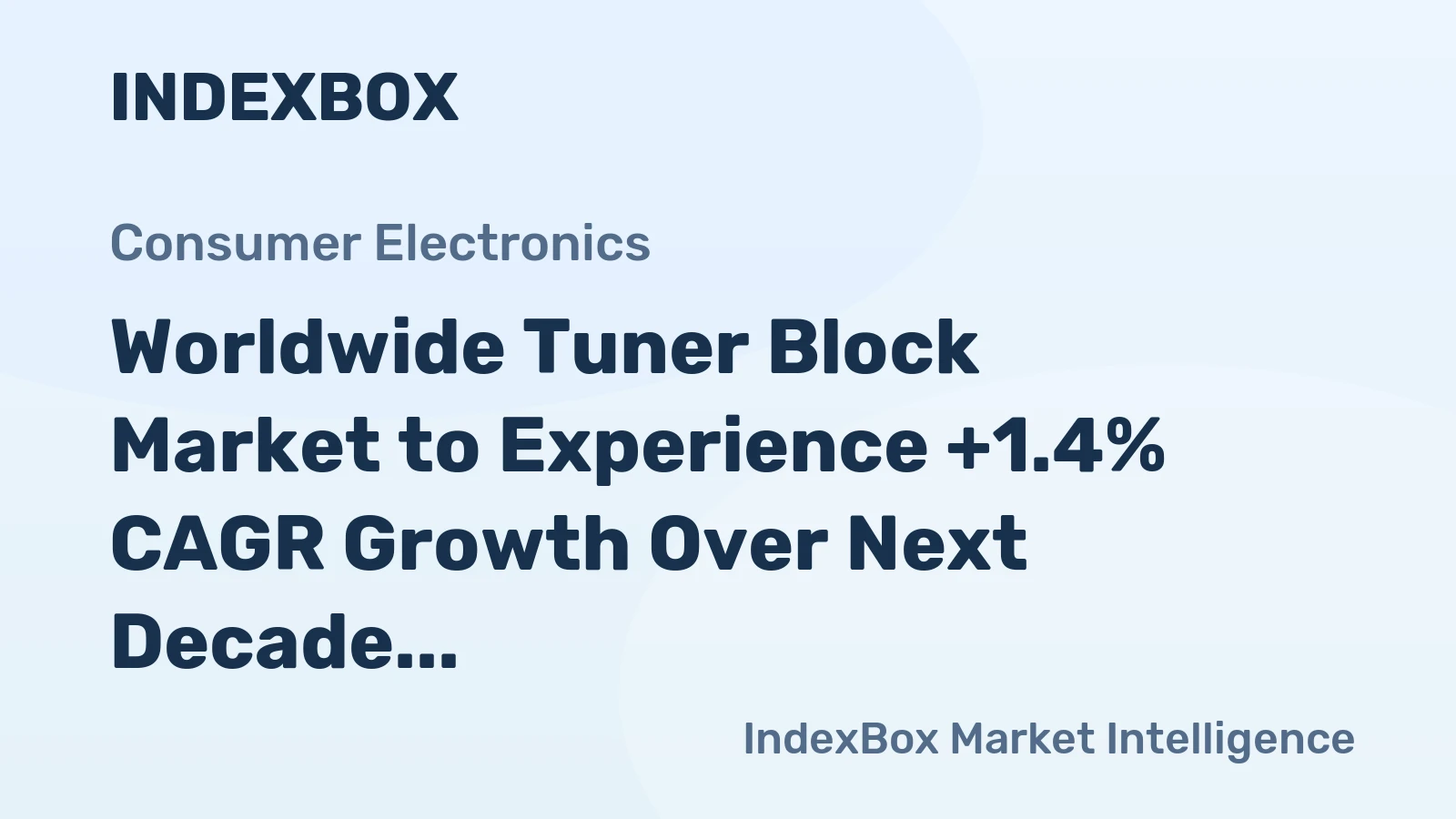 Worldwide Tuner Block Market to Experience +1.4% CAGR Growth Over Next Decade