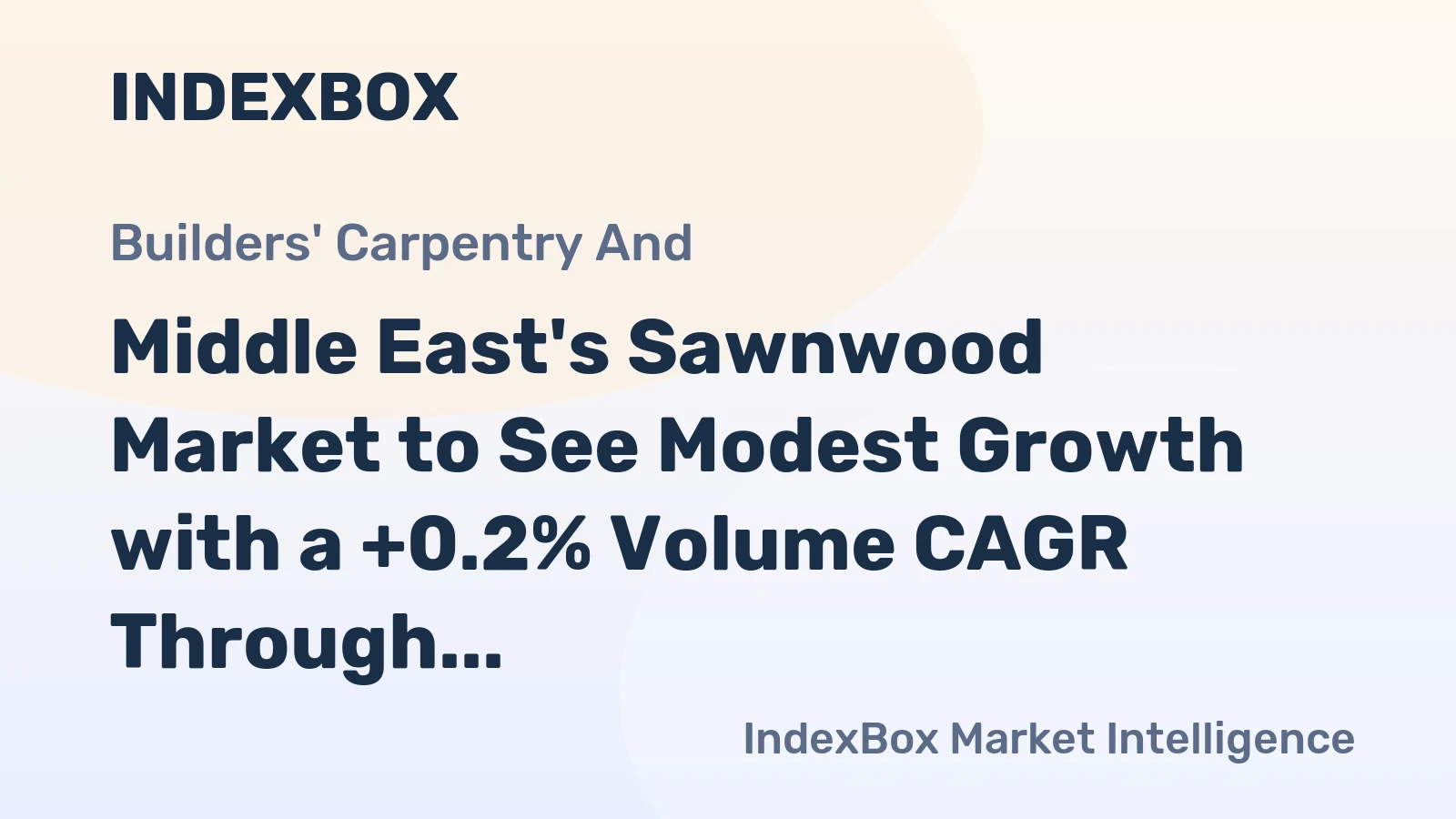 Middle East's Sawnwood Market to See Modest Growth with a +0.2% Volume CAGR Through 2035