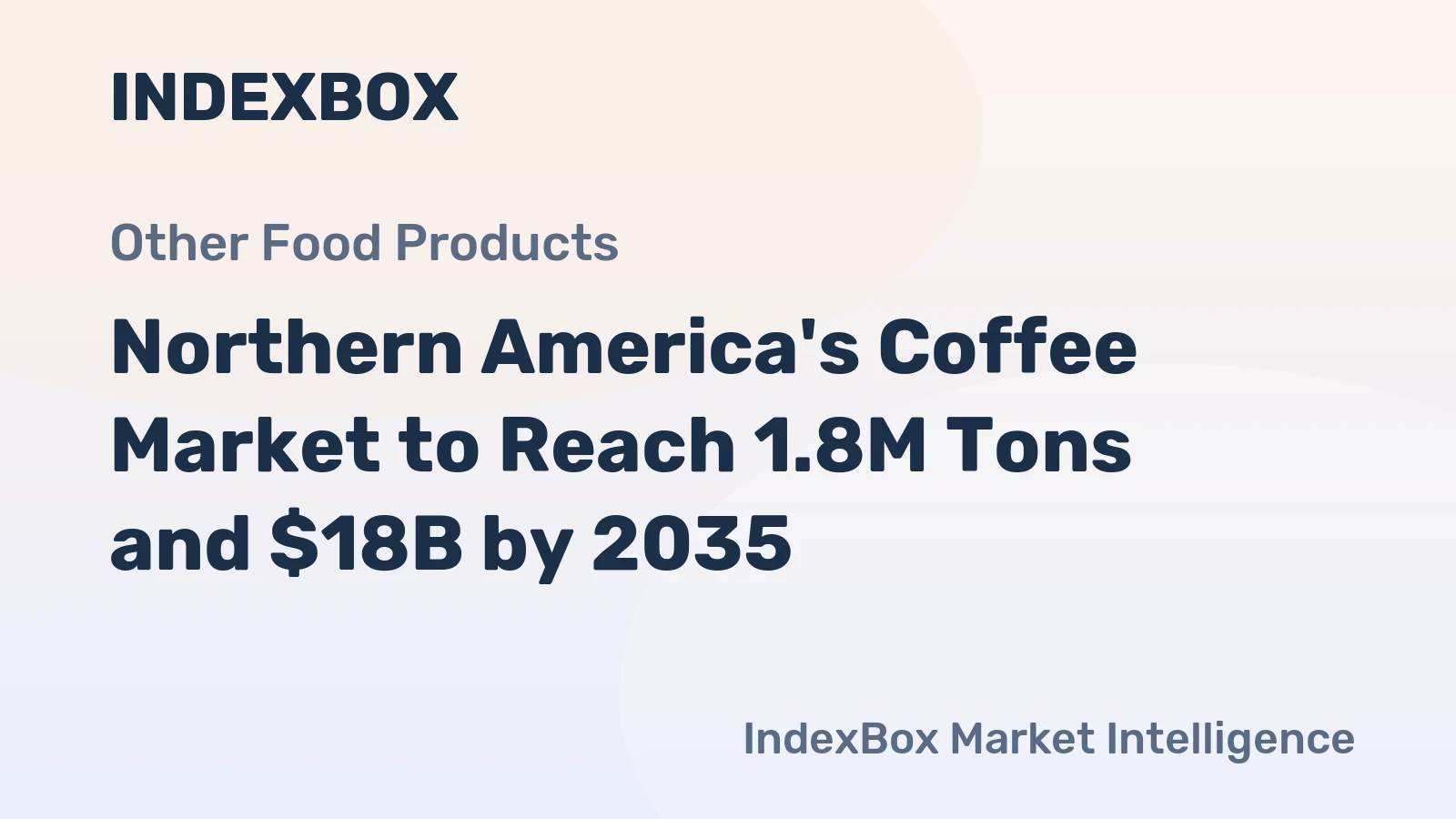 Northern America's Coffee Market to Reach 1.8M Tons and $18B by 2035