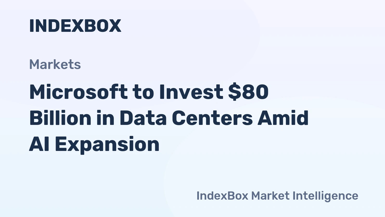 Microsoft to Invest $80 Billion in Data Centers Amid AI Expansion