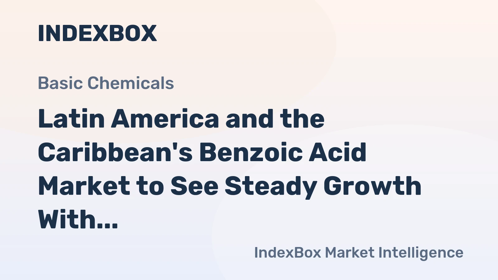 Latin America and the Caribbean's Benzoic Acid Market to See Steady Growth With a +1.6% Volume CAGR Through 2035