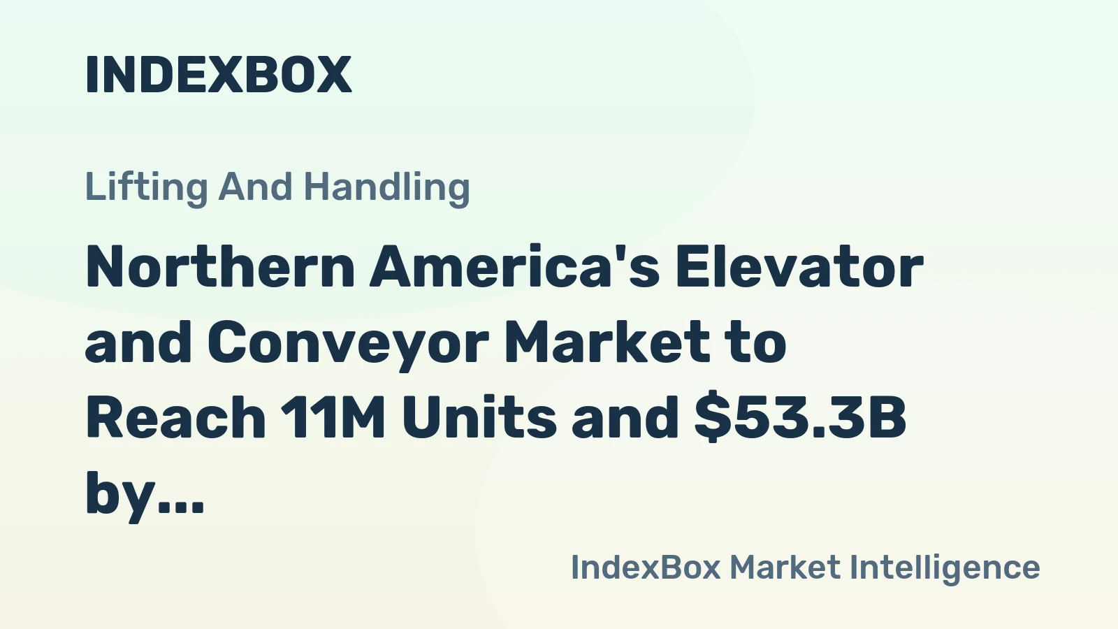 Northern America's Elevator and Conveyor Market to Reach 11M Units and $53.3B by 2035