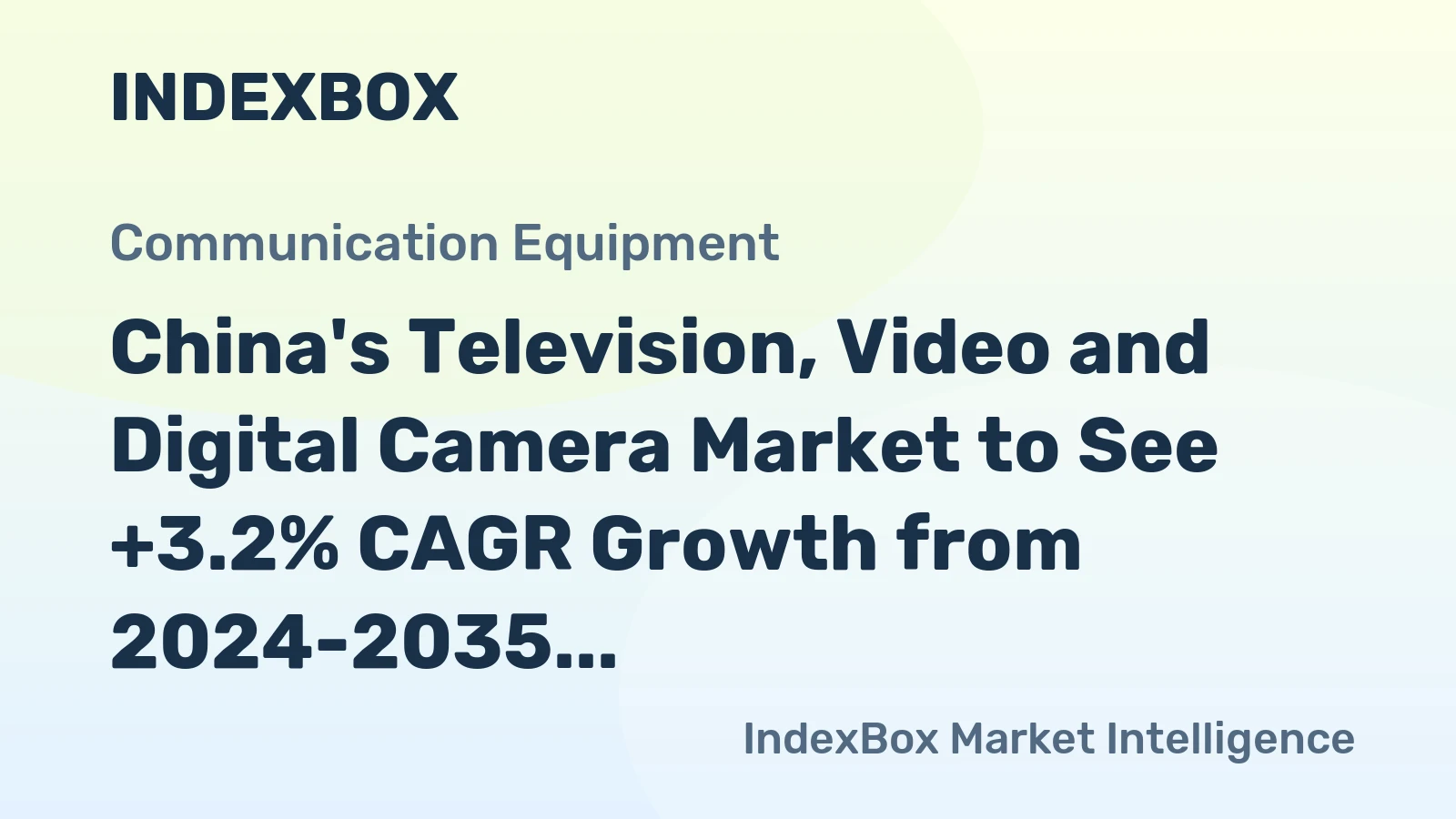 China's Television, Video and Digital Camera Market to See +3.2% CAGR Growth from 2024-2035