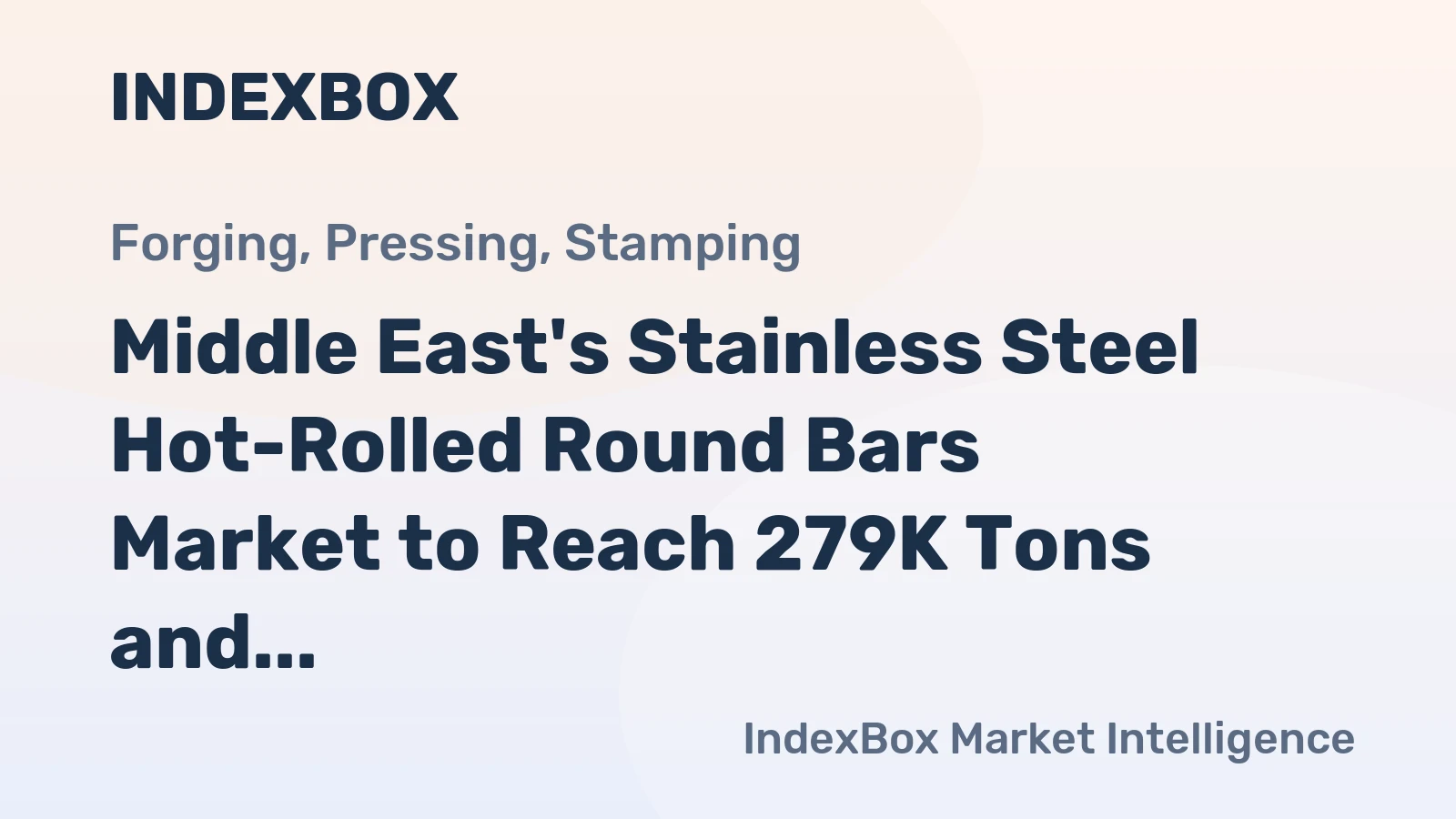 Middle East's Stainless Steel Hot-Rolled Round Bars Market to Reach 279K Tons and $1.3B by 2035
