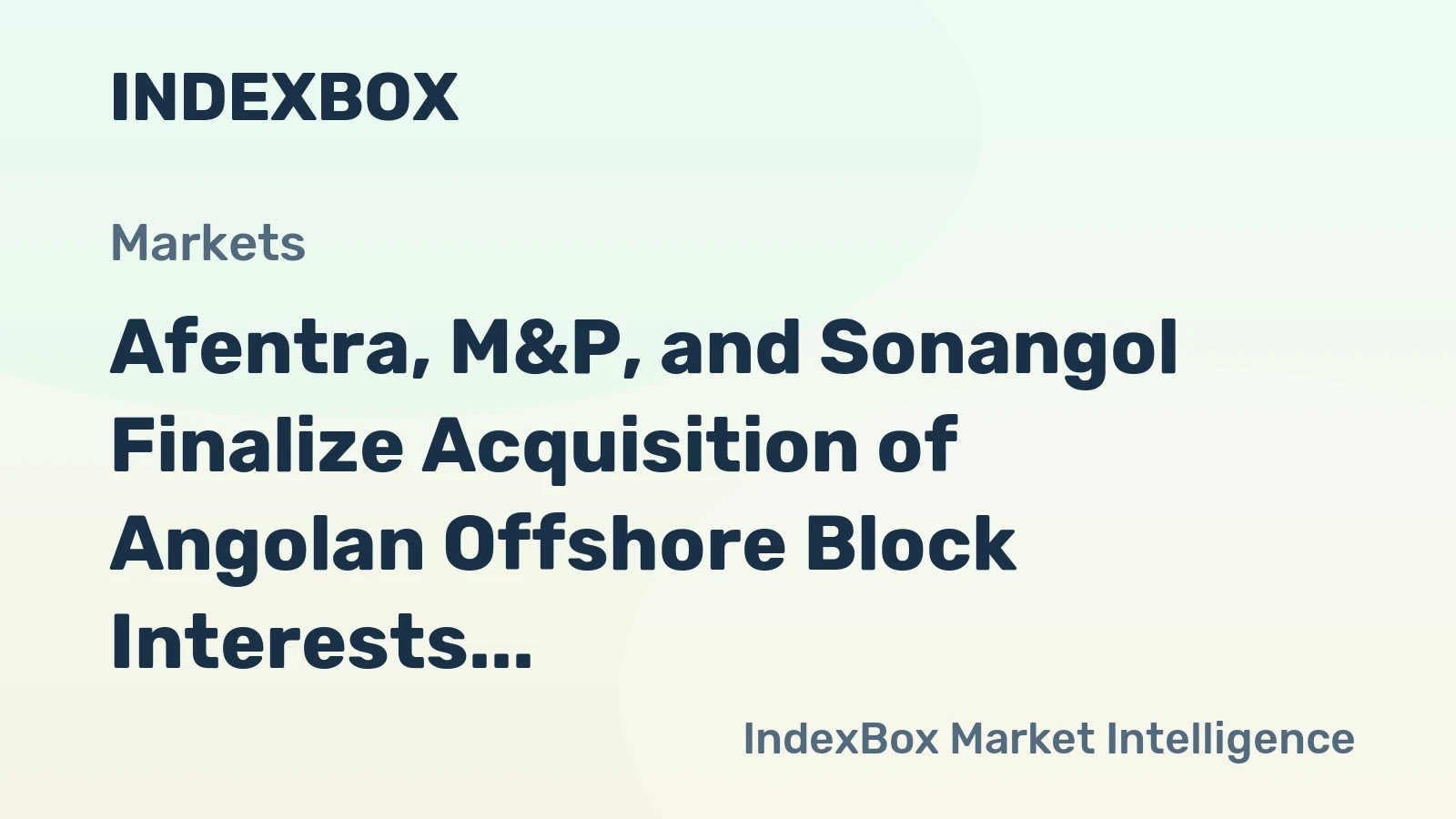 Afentra, M&P, and Sonangol Finalize Acquisition of Angolan Offshore Block Interests