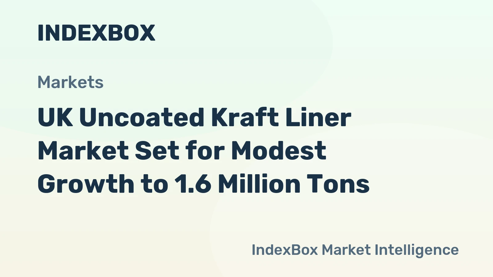 UK Uncoated Kraft Liner Market Set for Modest Growth to 1.6 Million Tons
