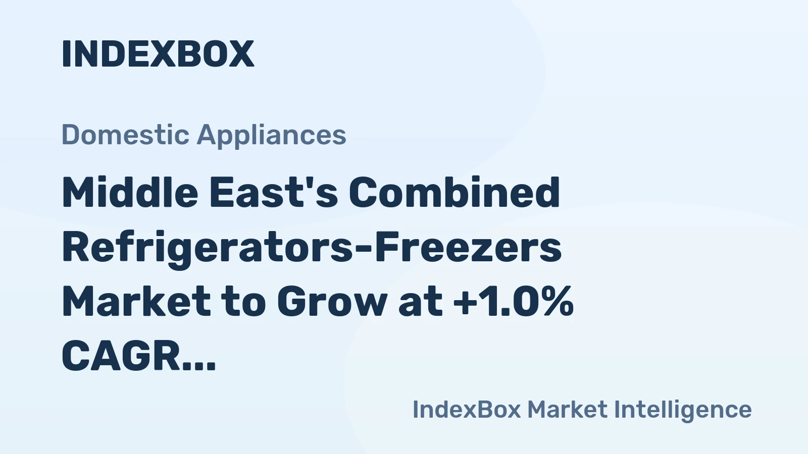 Middle East's Combined Refrigerators-Freezers Market to Grow at +1.0% CAGR Through 2035