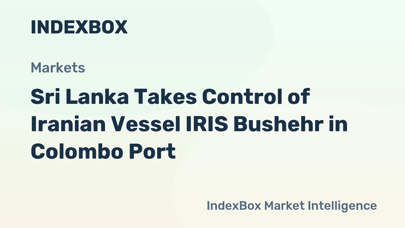 Sri Lanka Takes Control of Iranian Vessel IRIS Bushehr in Colombo Port
