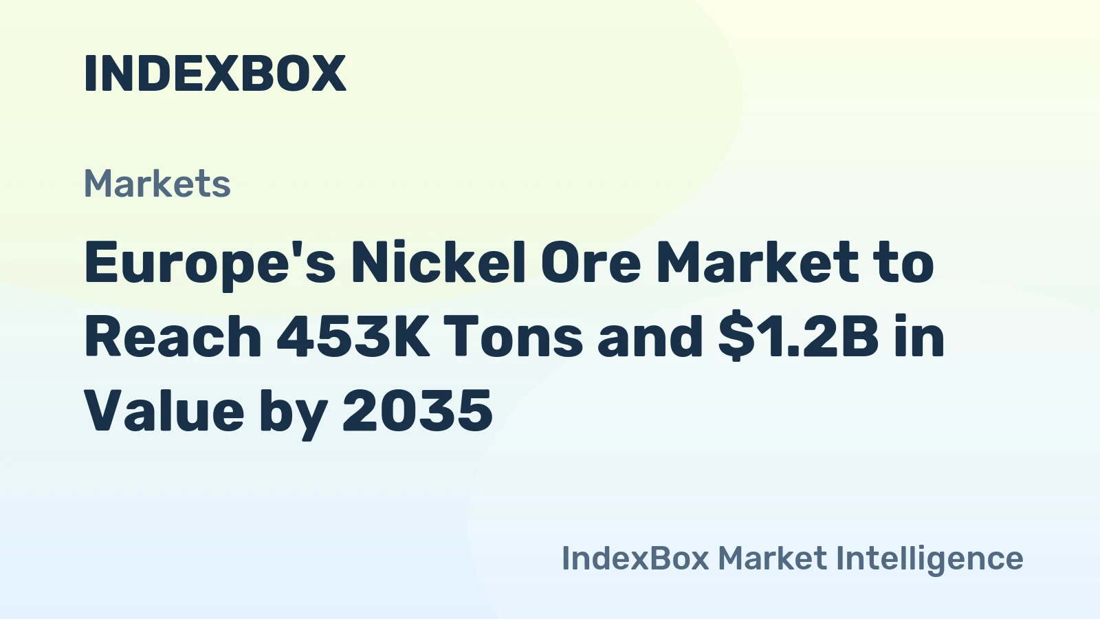 Europe's Nickel Ore Market to Reach 453K Tons and $1.2B in Value by 2035