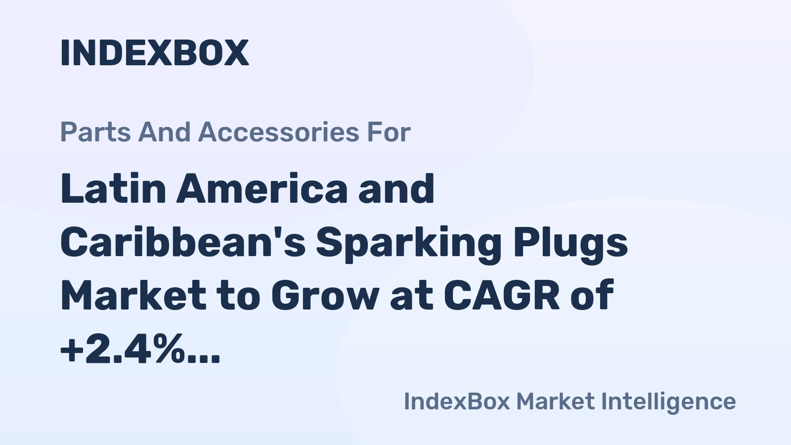 Latin America and Caribbean's Sparking Plugs Market to Grow at CAGR of +2.4% Until 2035