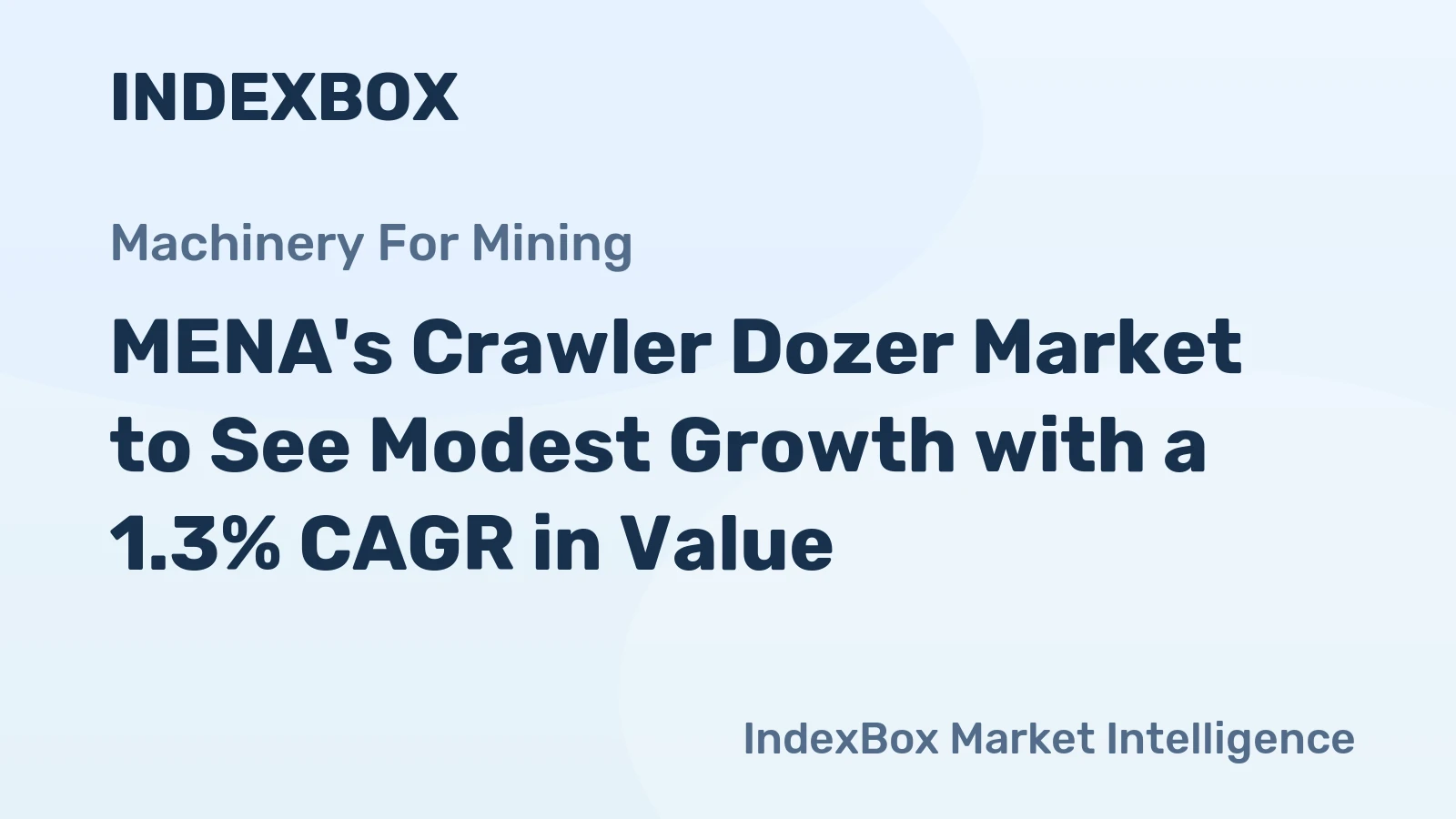 MENA's Crawler Dozer Market to See Modest Growth with a 1.3% CAGR in Value
