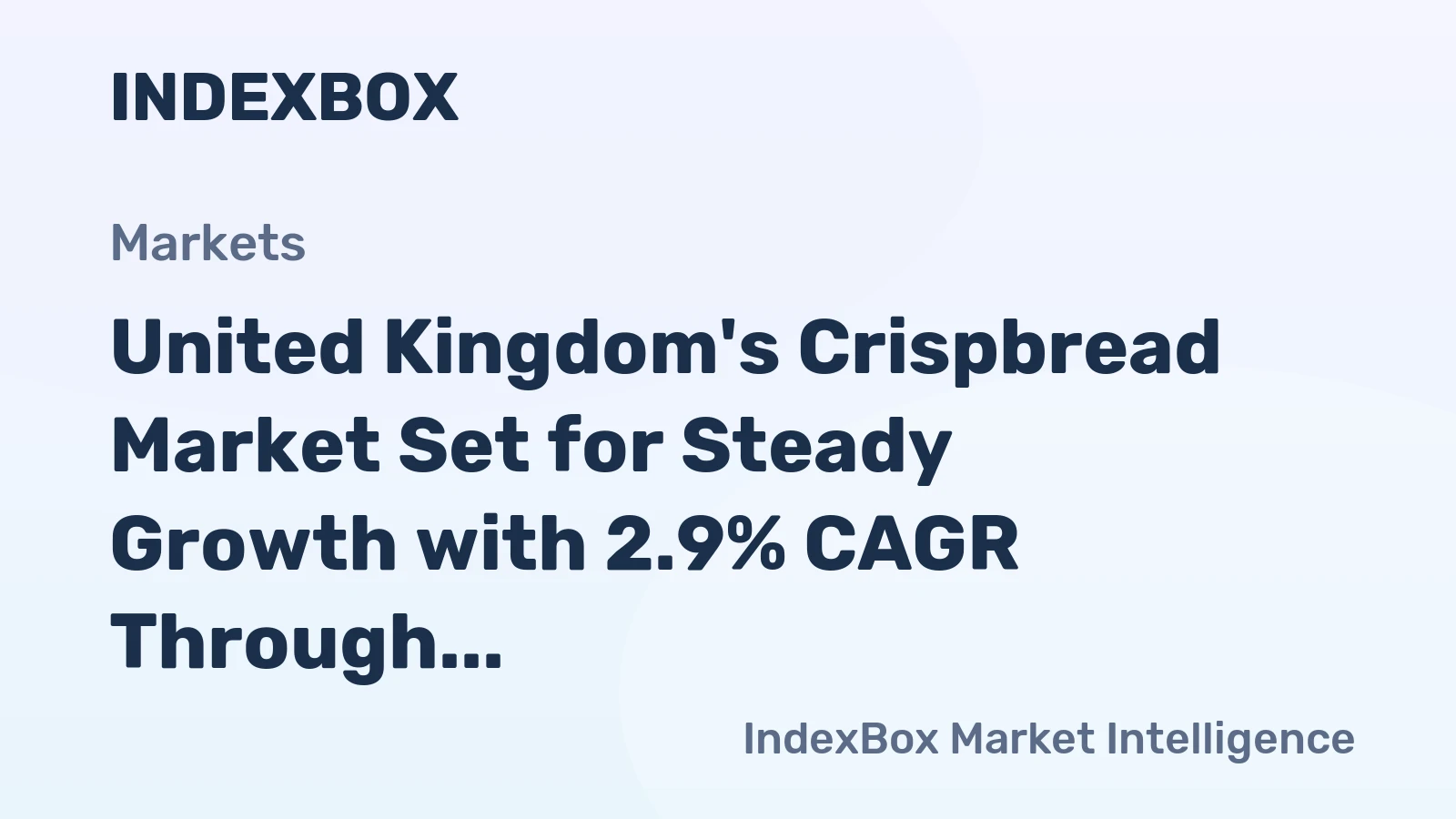 United Kingdom's Crispbread Market Set for Steady Growth with 2.9% CAGR Through 2035