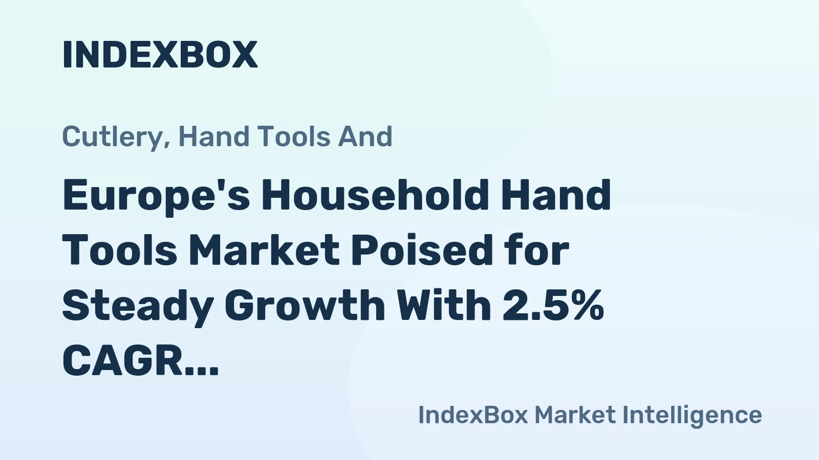 Europe's Household Hand Tools Market Poised for Steady Growth With 2.5% CAGR Through 2035
