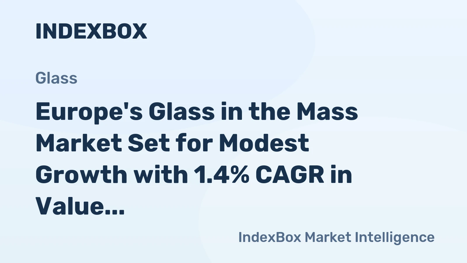 Europe's Glass in the Mass Market Set for Modest Growth with 1.4% CAGR in Value Through 2035