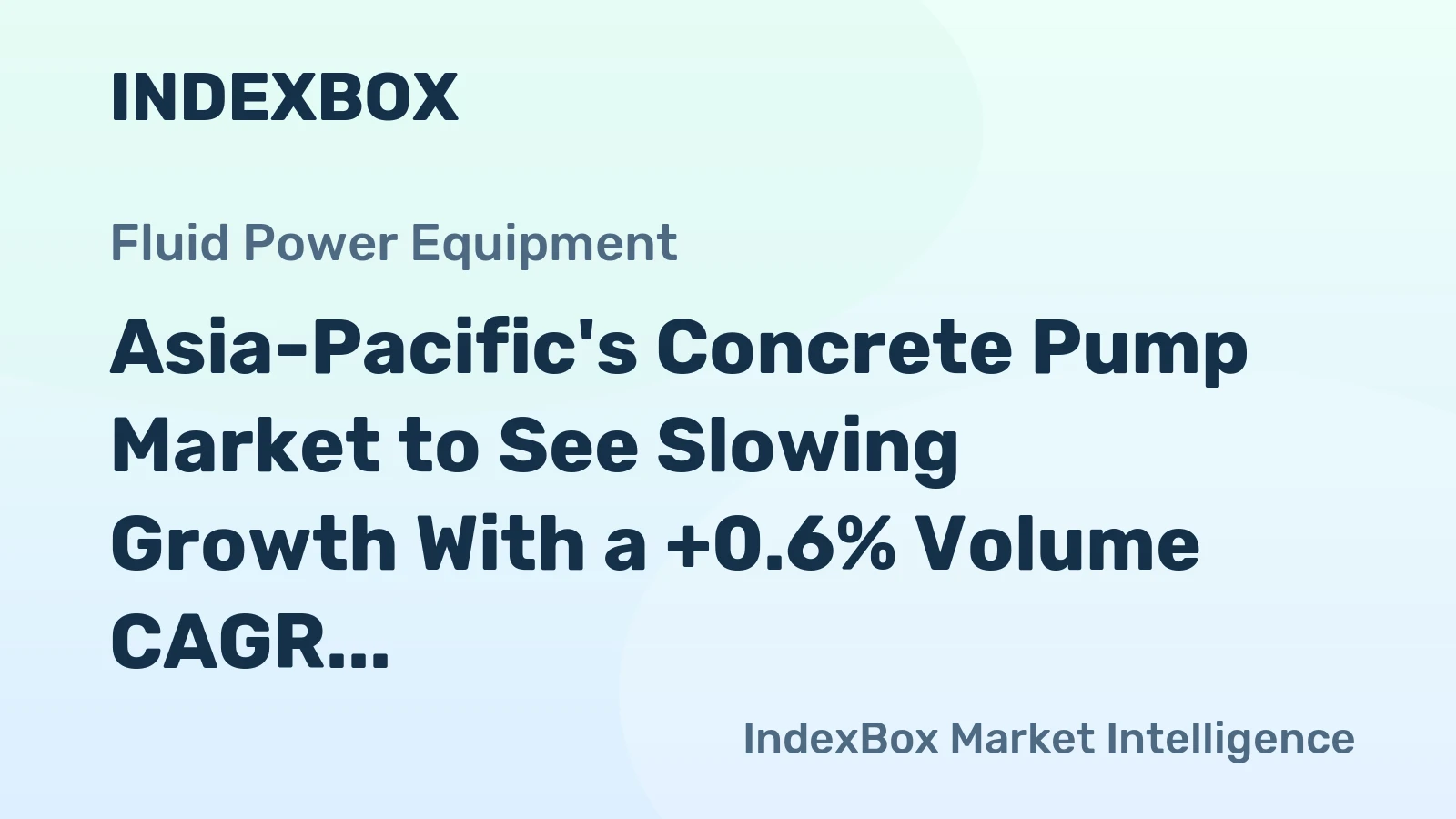 Asia-Pacific's Concrete Pump Market to See Slowing Growth With a +0.6% Volume CAGR Through 2035