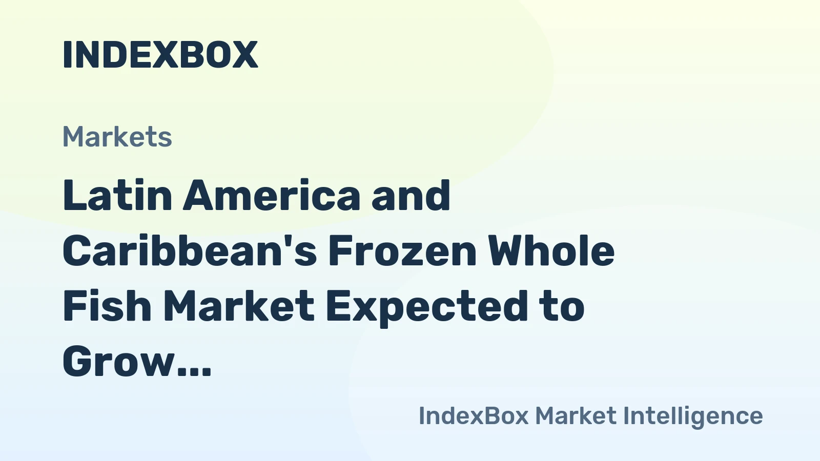 Latin America and Caribbean's Frozen Whole Fish Market Expected to Grow with a CAGR of +2.8% from 2024 to 2035