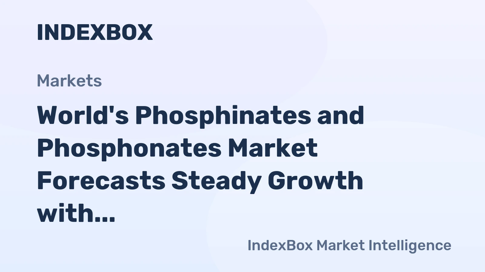 World's Phosphinates and Phosphonates Market Forecasts Steady Growth with a 1.9% CAGR in Value
