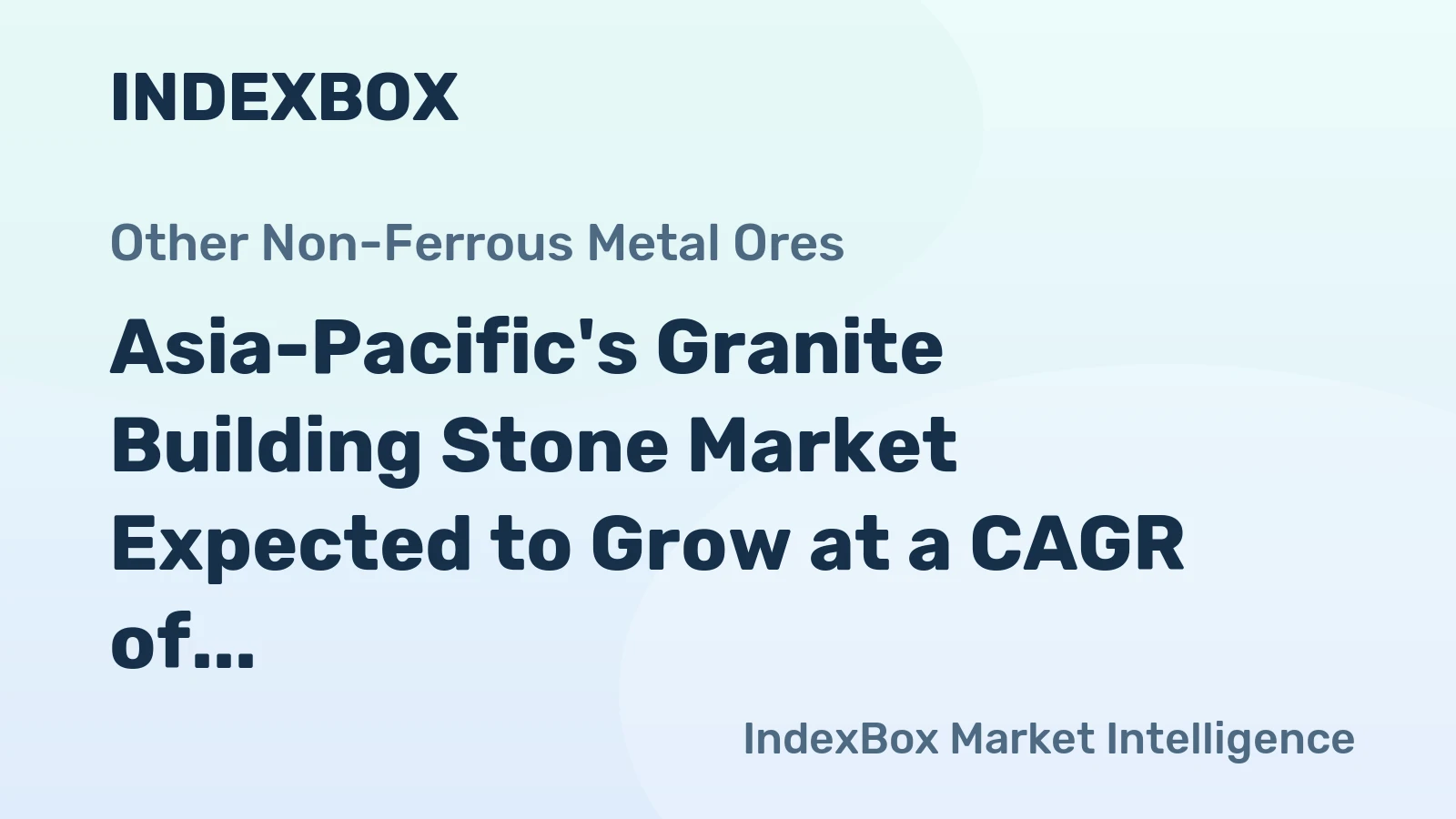 Asia-Pacific's Granite Building Stone Market Expected to Grow at a CAGR of +1.7% Over Next Decade