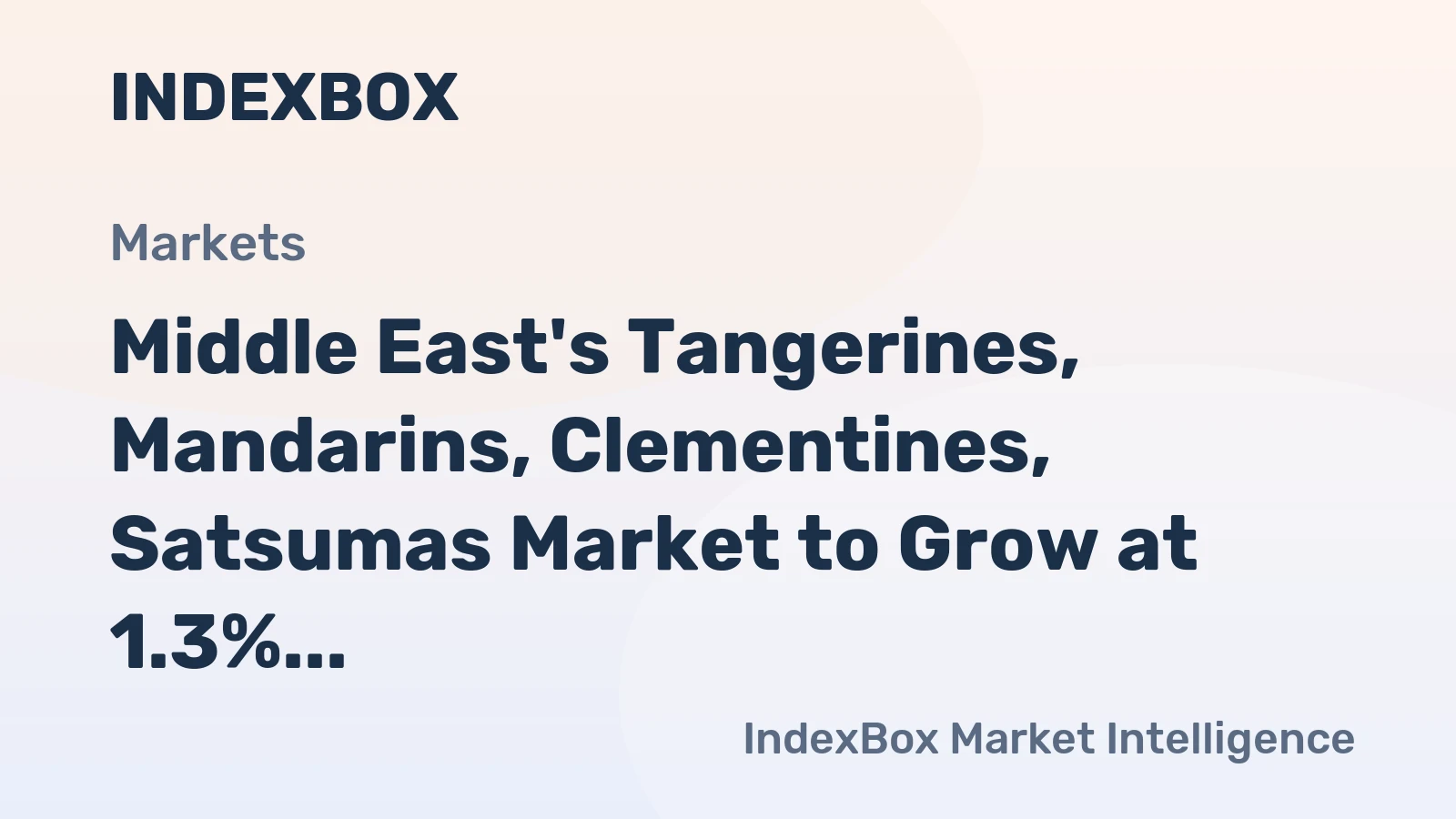 Middle East's Tangerines, Mandarins, Clementines, Satsumas Market to Grow at 1.3% CAGR Over Next Decade