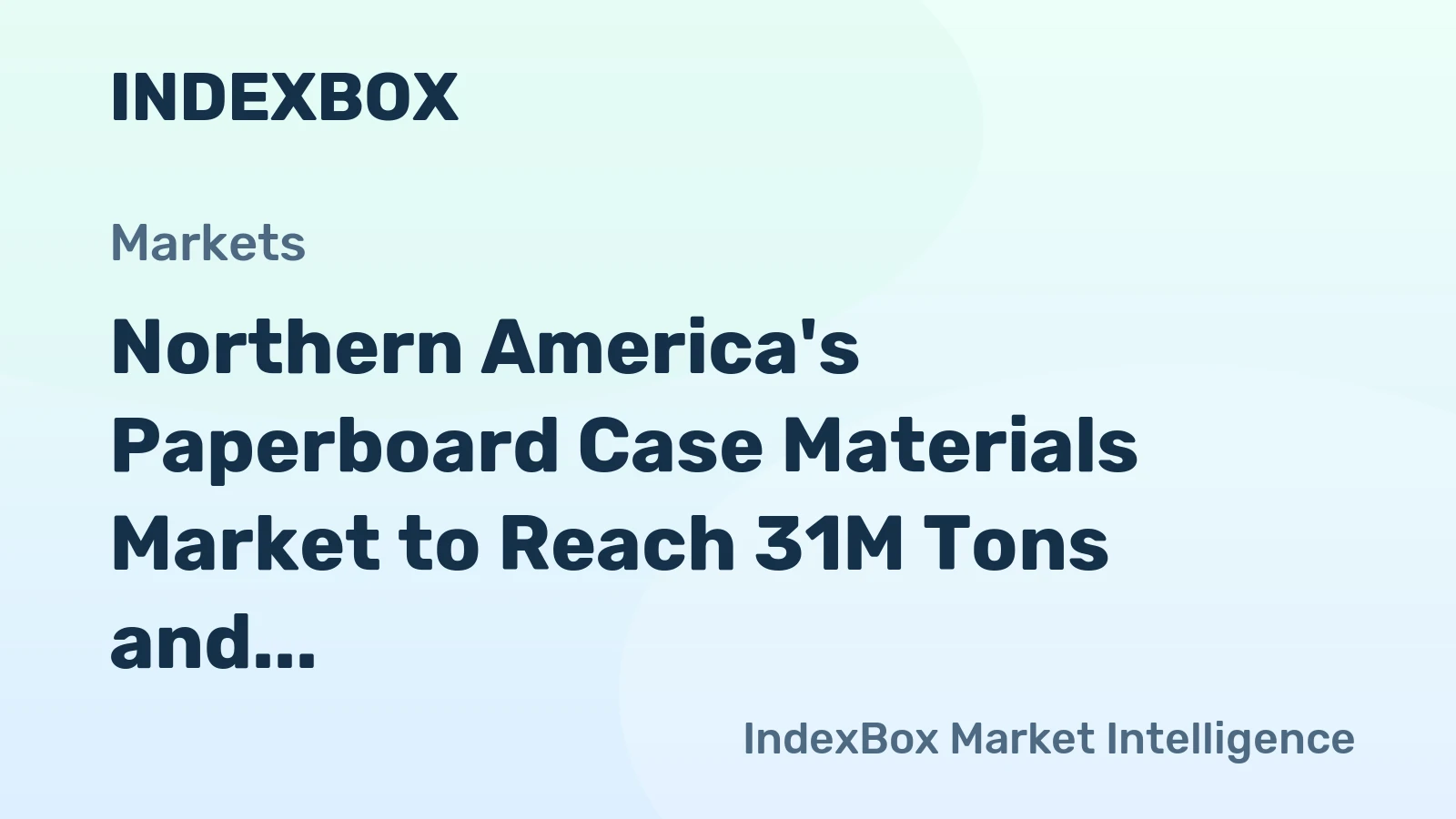 Northern America's Paperboard Case Materials Market to Reach 31M Tons and $21.7B by 2035