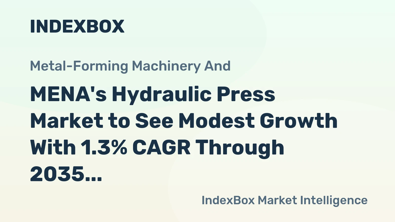 MENA's Hydraulic Press Market to See Modest Growth With 1.3% CAGR Through 2035