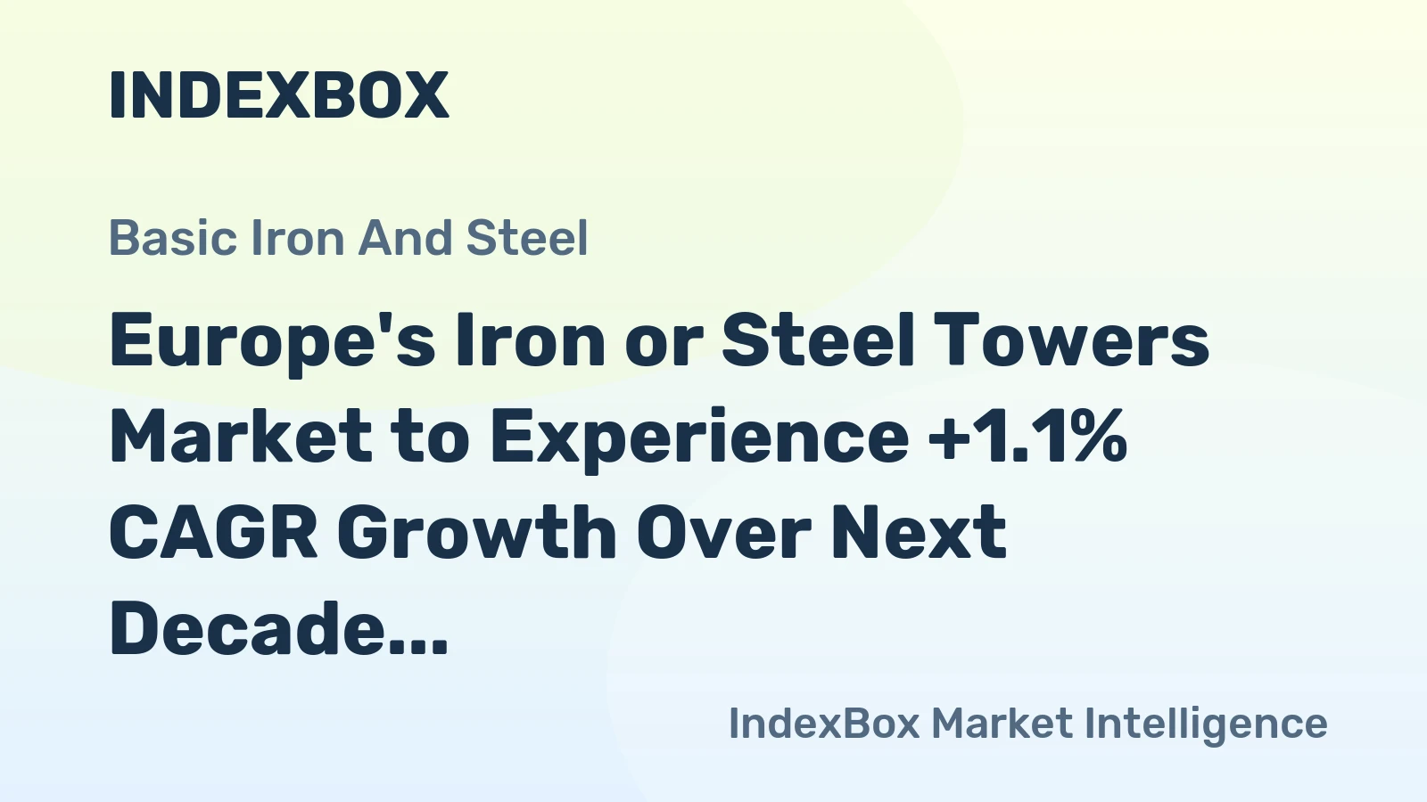 Europe's Iron or Steel Towers Market to Experience +1.1% CAGR Growth Over Next Decade