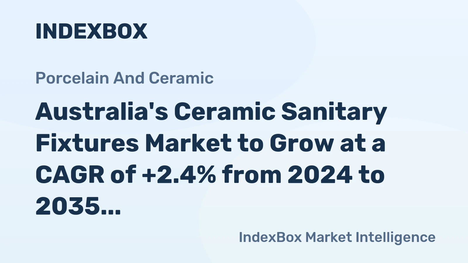 Australia's Ceramic Sanitary Fixtures Market to Grow at a CAGR of +2.4% from 2024 to 2035