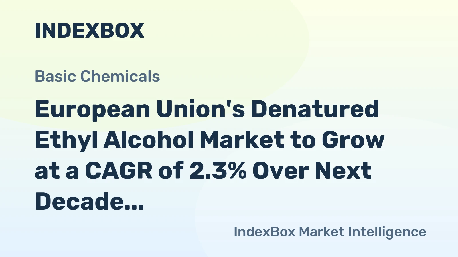 European Union's Denatured Ethyl Alcohol Market to Grow at a CAGR of 2.3% Over Next Decade