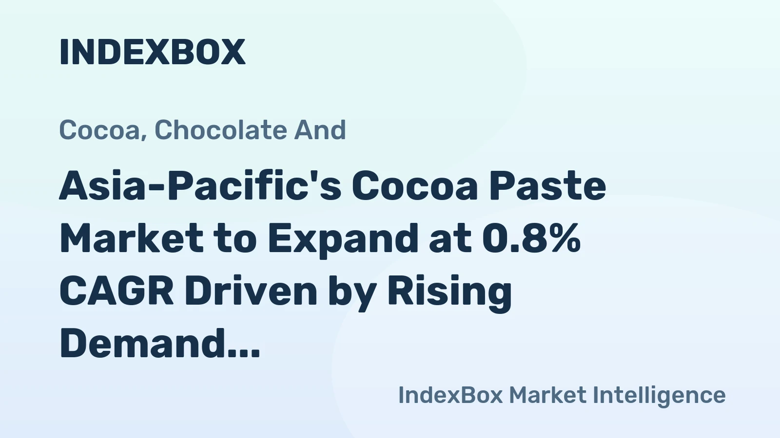 Asia-Pacific's Cocoa Paste Market to Expand at 0.8% CAGR Driven by Rising Demand