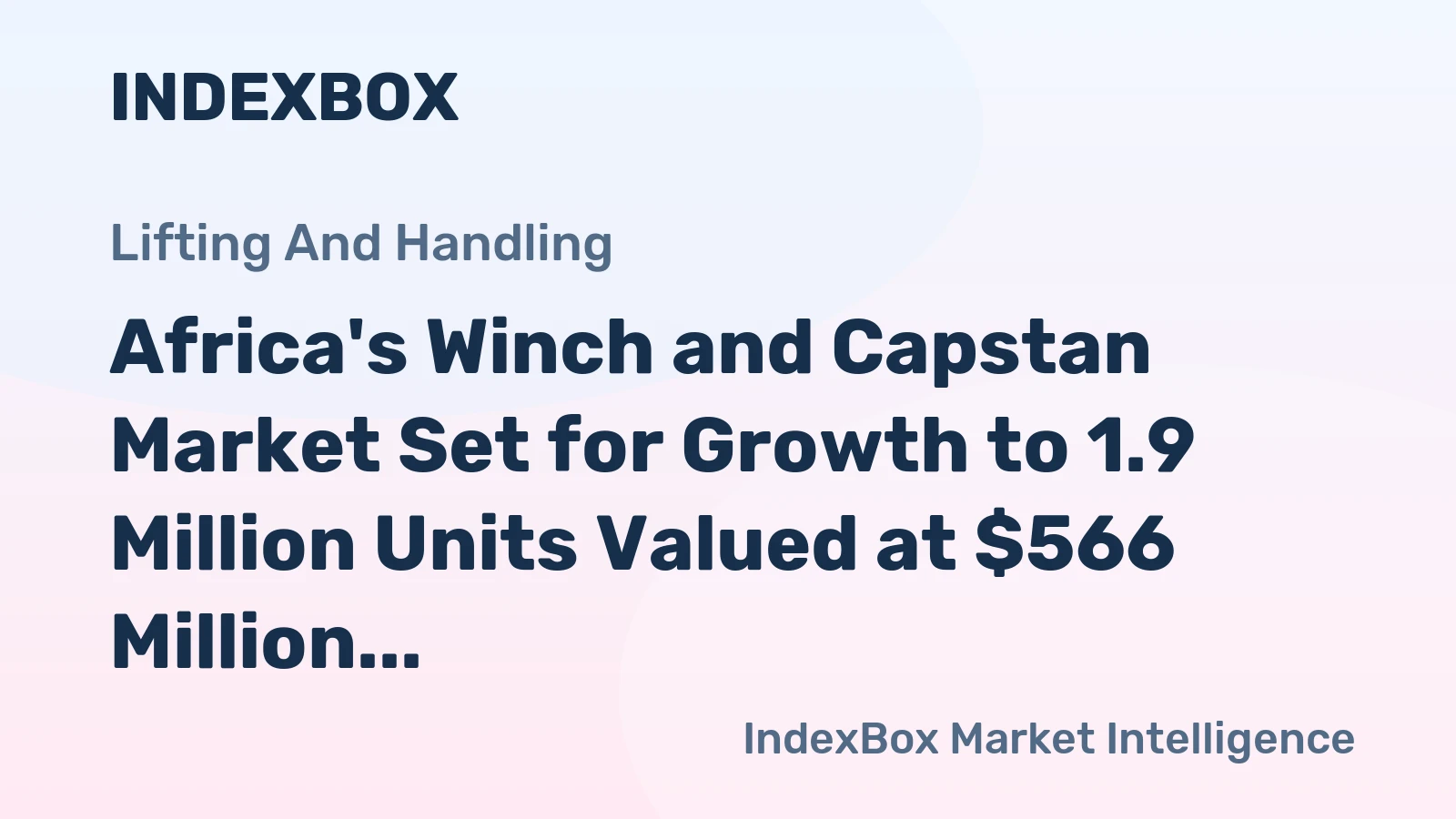 Africa's Winch and Capstan Market Set for Growth to 1.9 Million Units Valued at $566 Million