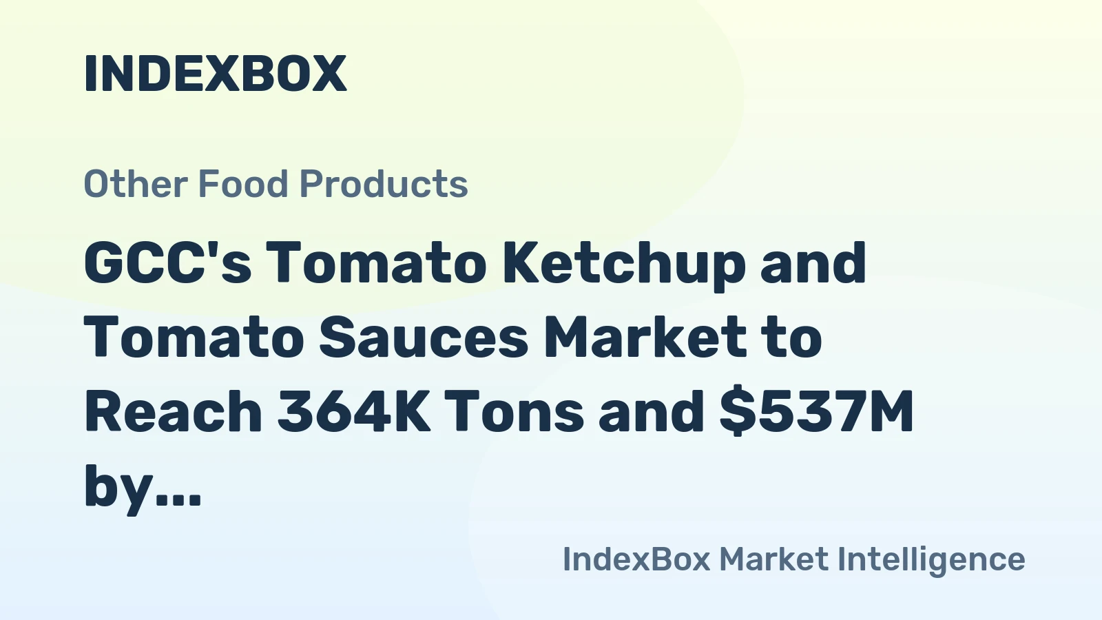 GCC's Tomato Ketchup and Tomato Sauces Market to Reach 364K Tons and $537M by 2035