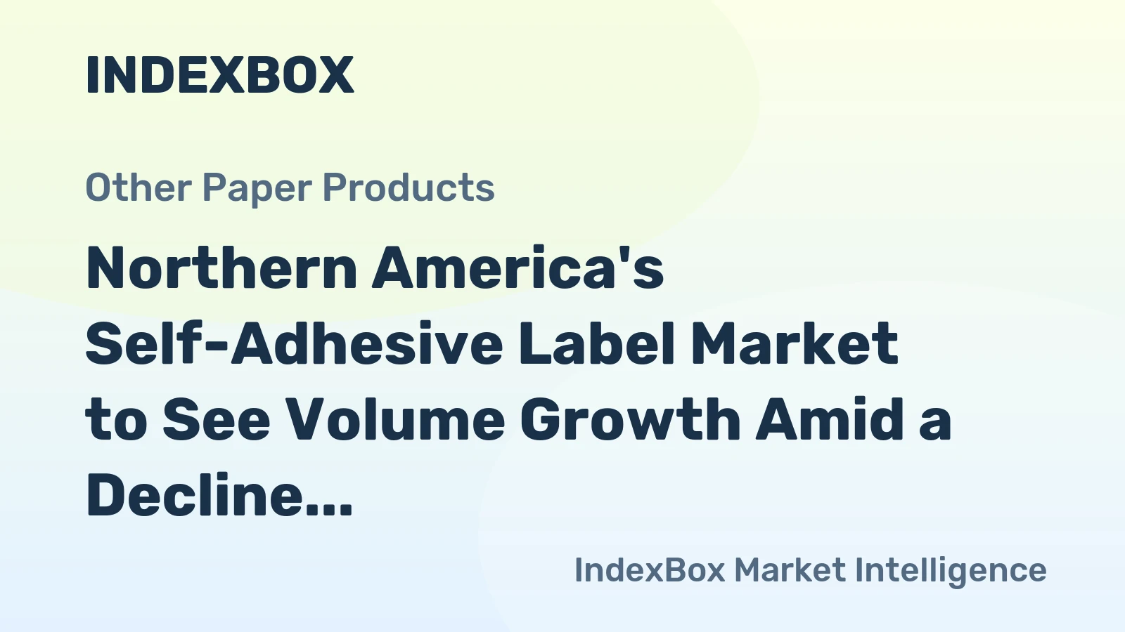 Northern America's Self-Adhesive Label Market to See Volume Growth Amid a Decline in Value With a -3.8% CAGR
