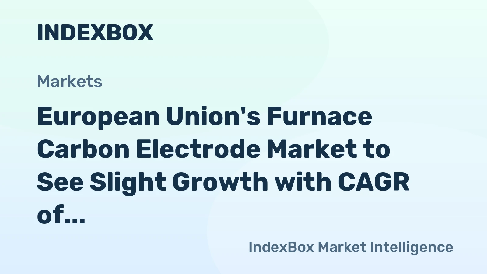 European Union's Furnace Carbon Electrode Market to See Slight Growth with CAGR of +0.5% over Next Decade