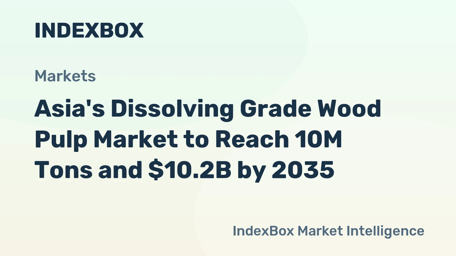 Asia's Dissolving Grade Wood Pulp Market to Reach 10M Tons and $10.2B by 2035