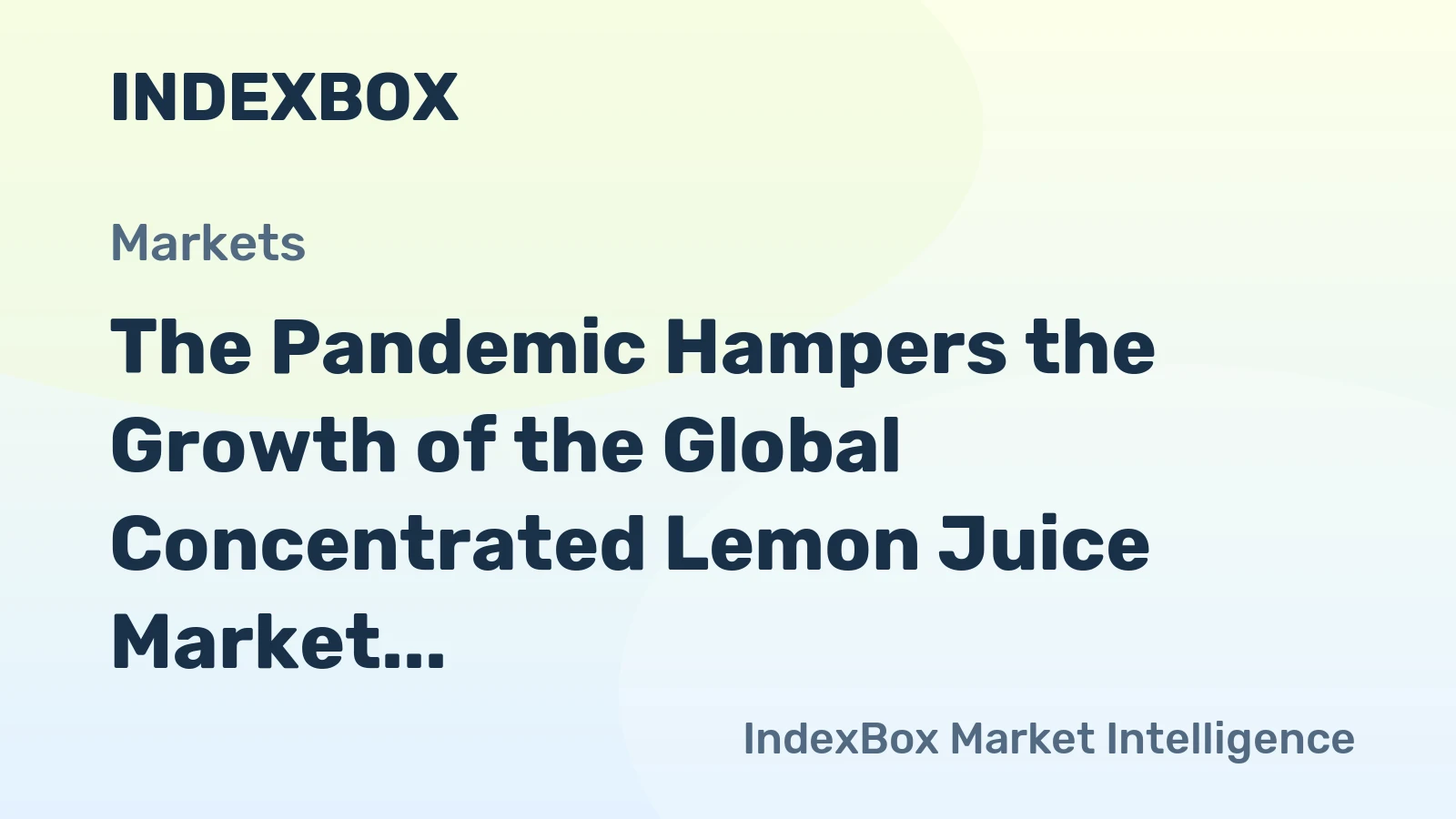 The Pandemic Hampers the Growth of the Global Concentrated Lemon Juice Market