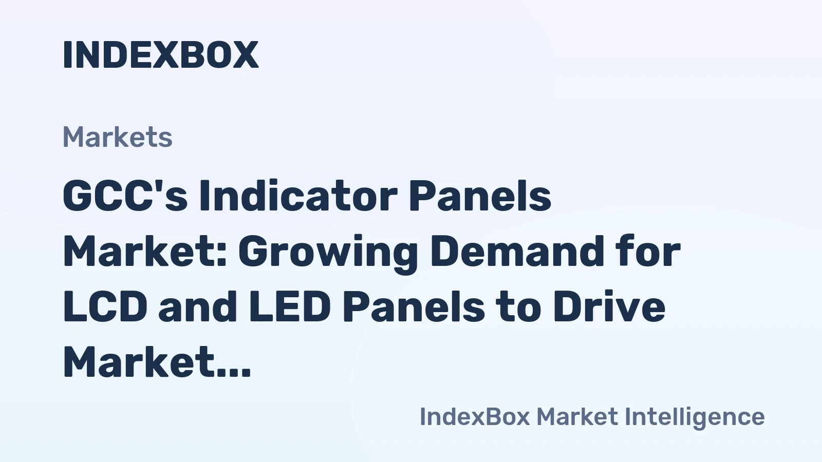 GCC's Indicator Panels Market: Growing Demand for LCD and LED Panels to Drive Market to 6.4M Units by 2035, Valued at $484M