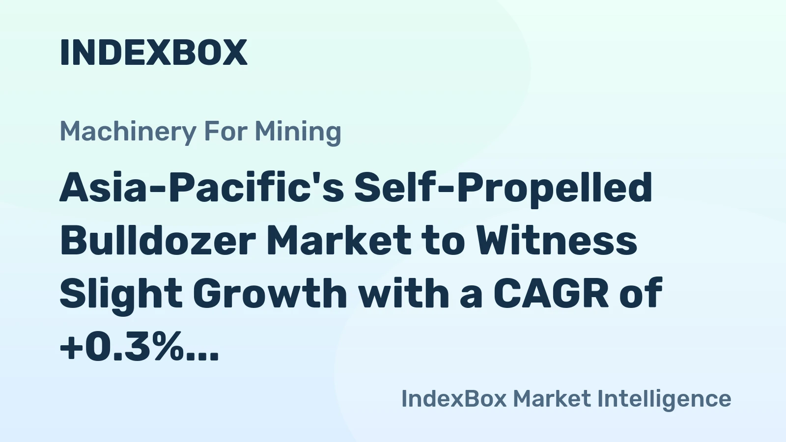 Asia-Pacific's Self-Propelled Bulldozer Market to Witness Slight Growth with a CAGR of +0.3% from 2024 to 2035
