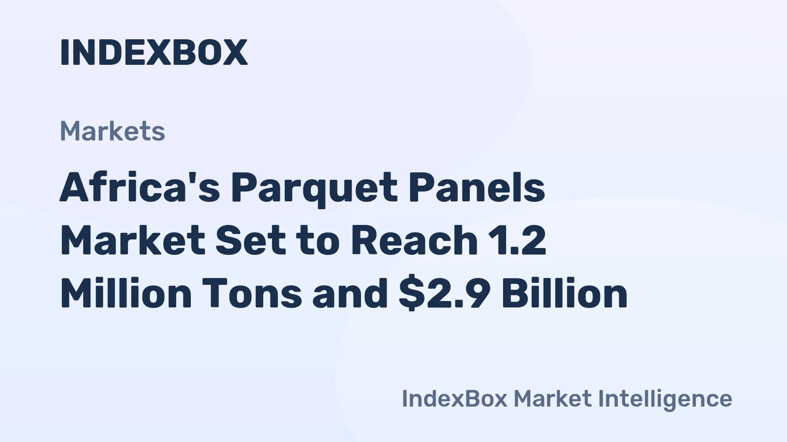 Africa's Parquet Panels Market Set to Reach 1.2 Million Tons and $2.9 Billion