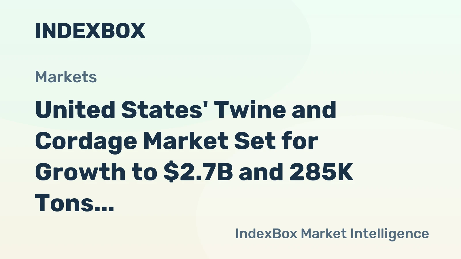 United States' Twine and Cordage Market Set for Growth to $2.7B and 285K Tons by 2035
