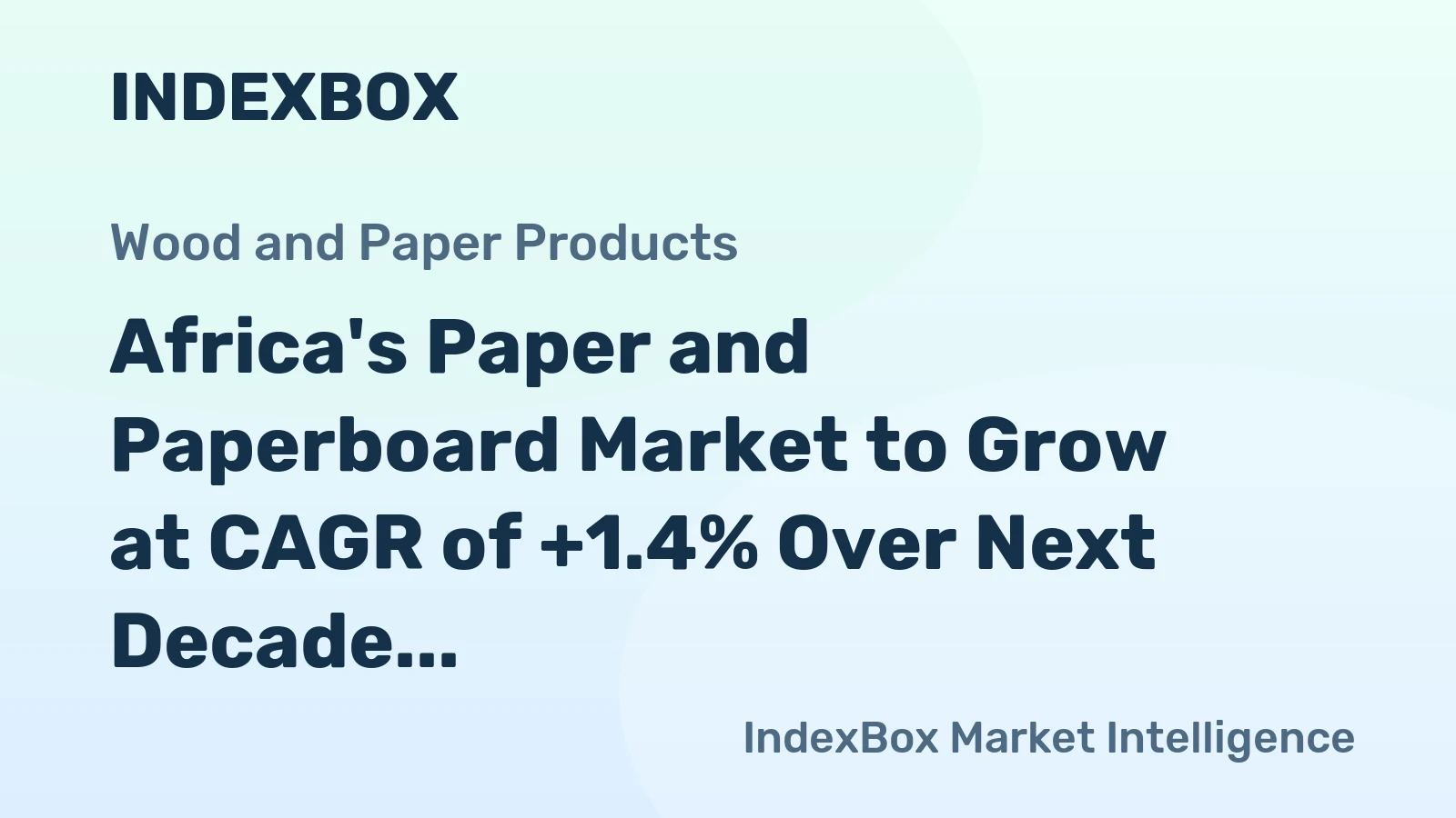 Africa's Paper and Paperboard Market to Grow at CAGR of +1.4% Over Next Decade