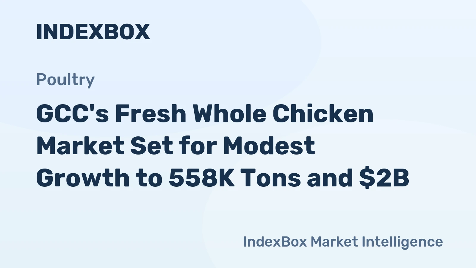 GCC's Fresh Whole Chicken Market Set for Modest Growth to 558K Tons and $2B