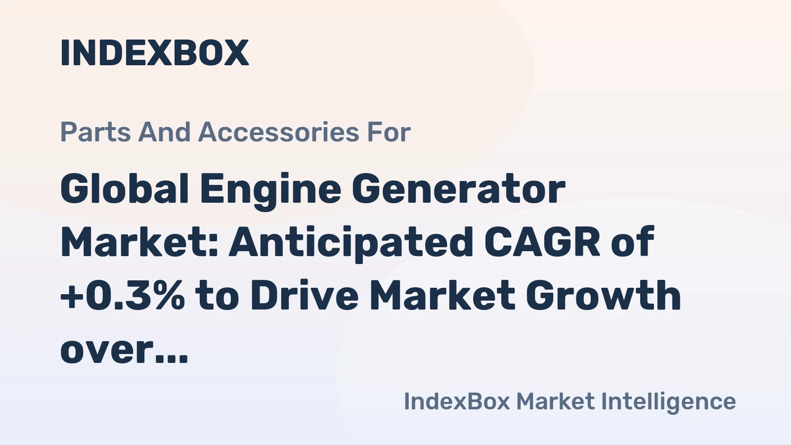 Global Engine Generator Market: Anticipated CAGR of +0.3% to Drive Market Growth over the Next Decade