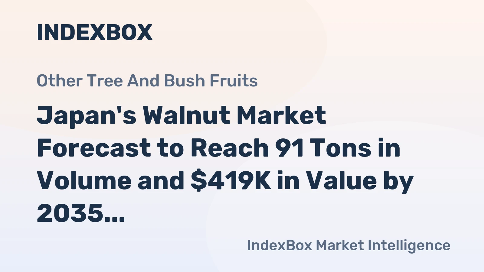 Japan's Walnut Market Forecast to Reach 91 Tons in Volume and $419K in Value by 2035