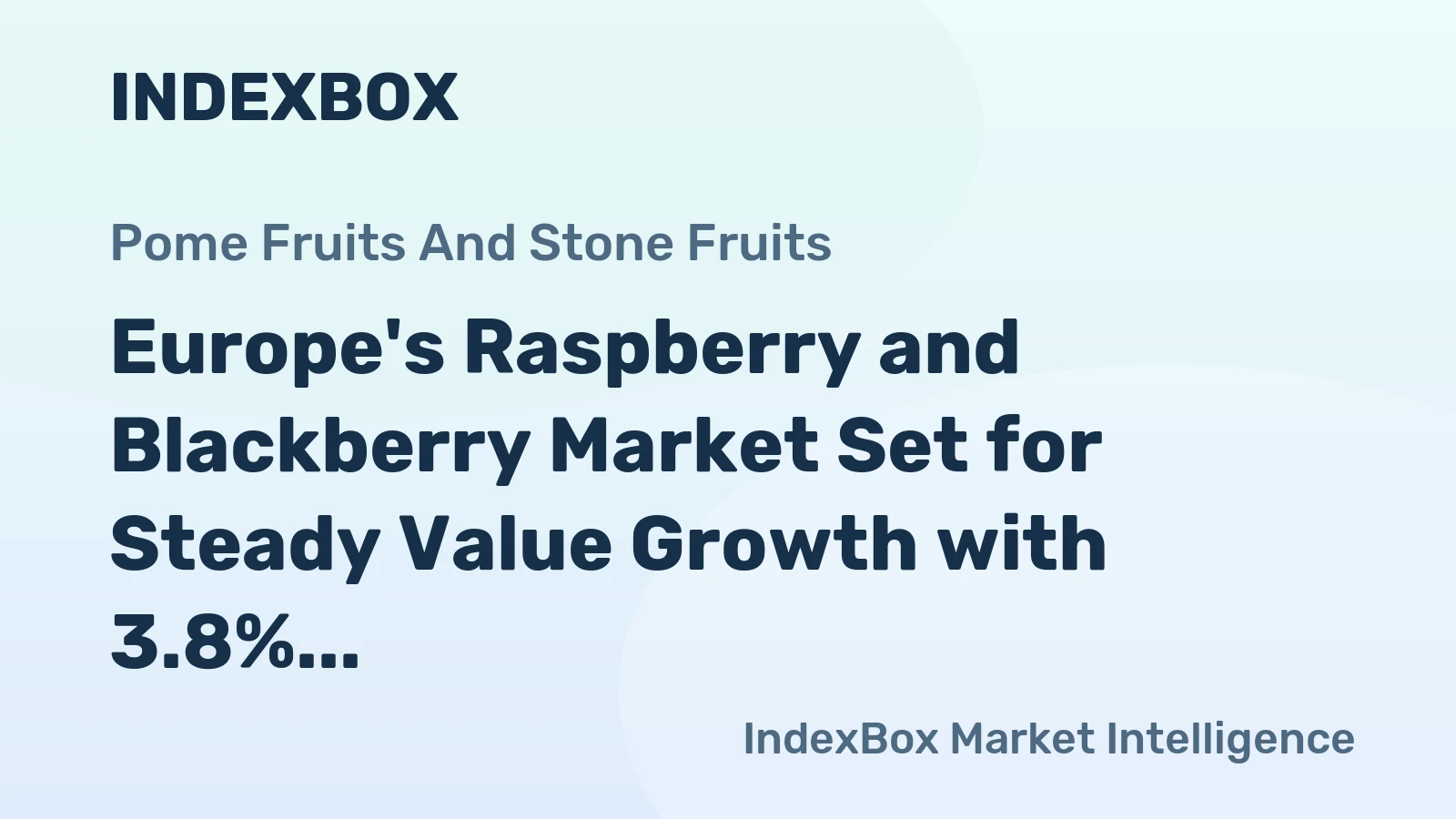 Europe's Raspberry and Blackberry Market Set for Steady Value Growth with 3.8% CAGR Through 2035